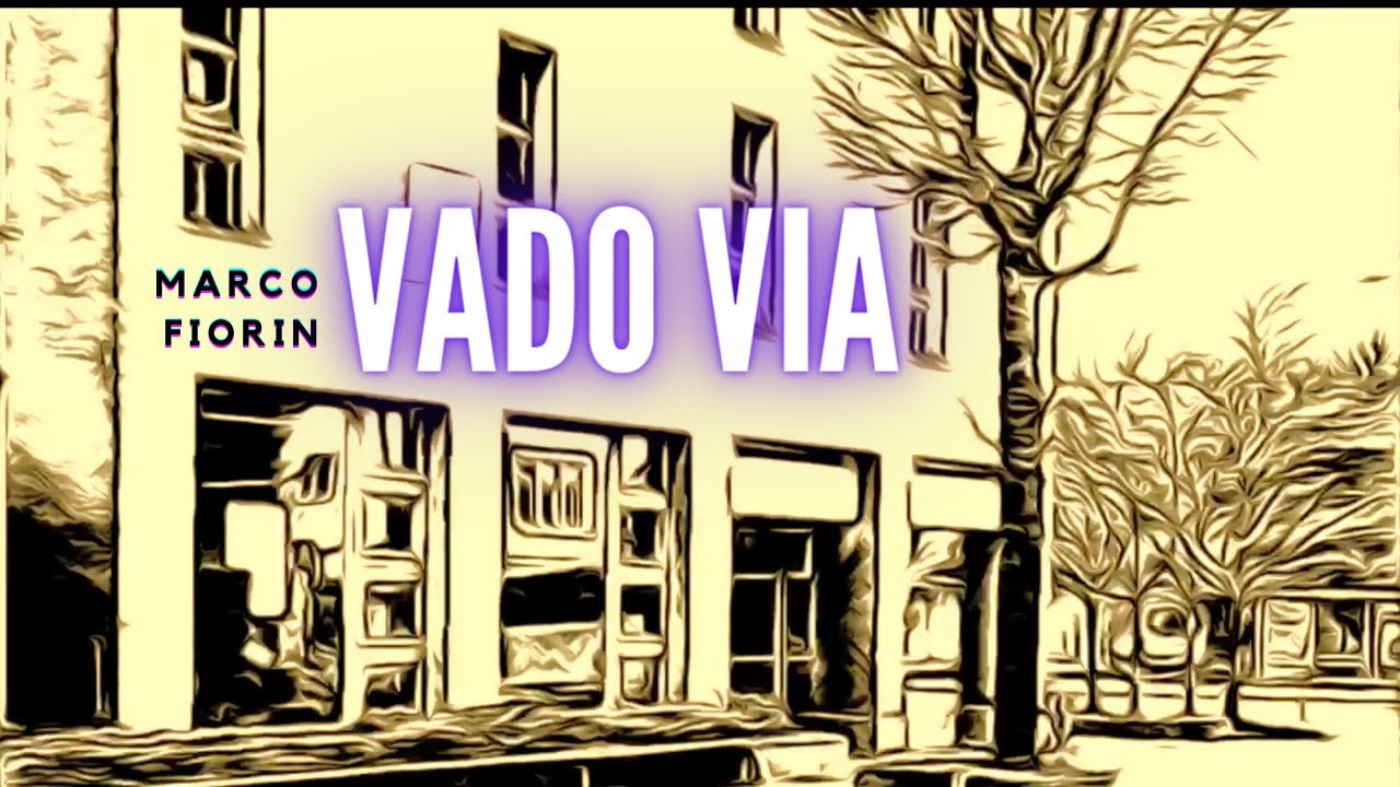 Vado via - YouTube