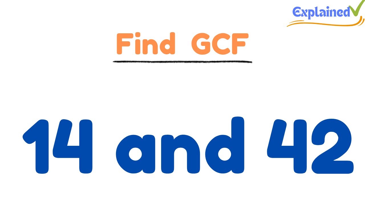 How to Find the Greatest Common Factor for 14 and 42 - YouTube