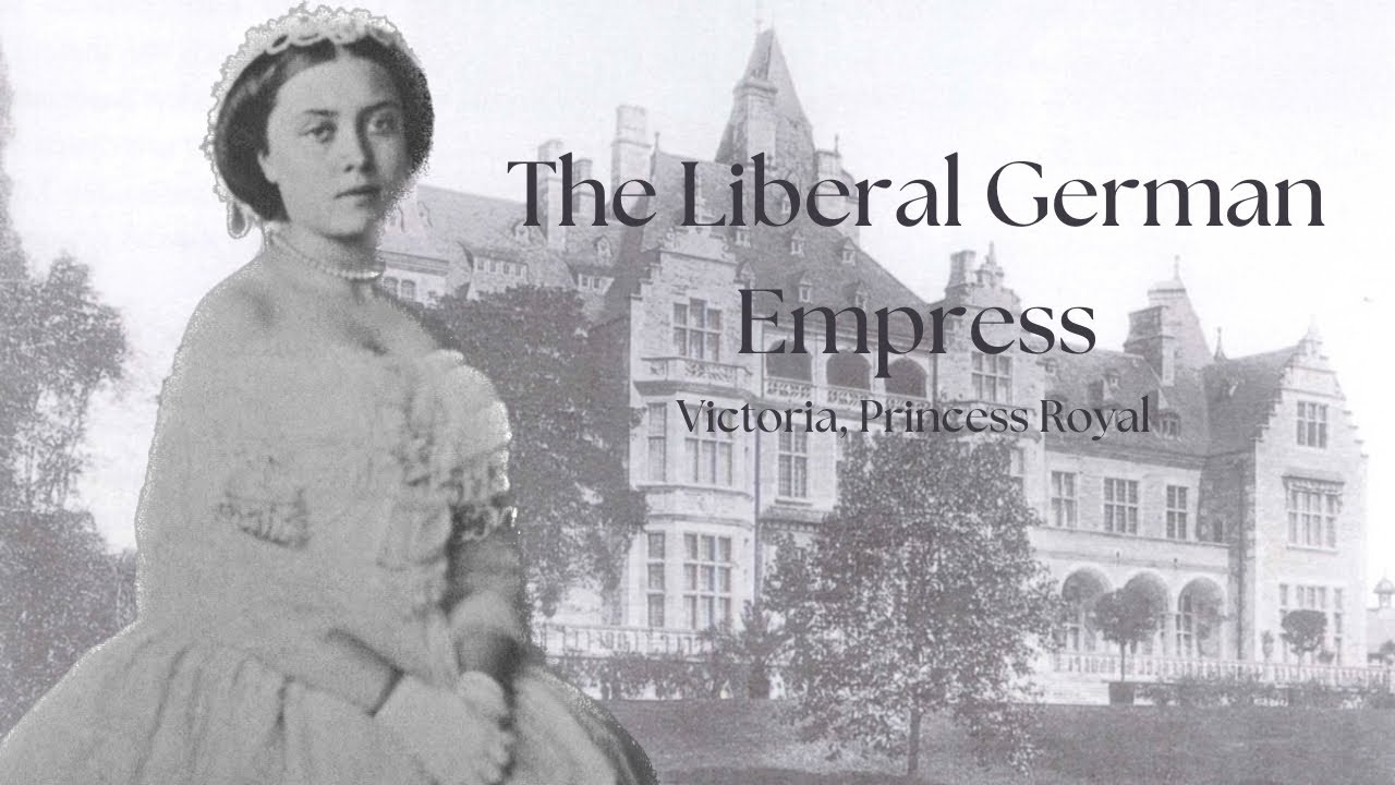 The Liberal German Empress | Victoria, Princess Royal - YouTube