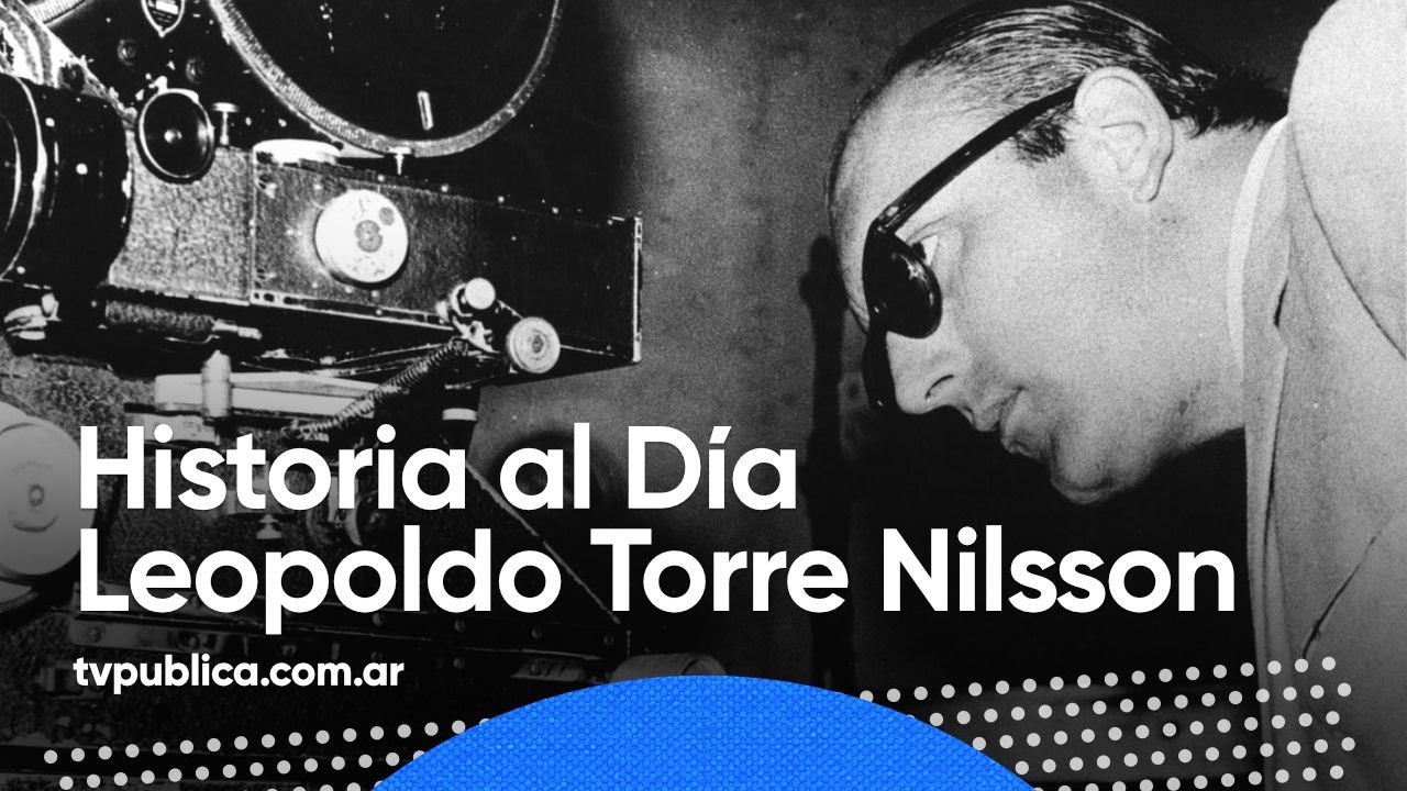 8 de septiembre: Muerte de Leopoldo Torre Nilsson - Historia al Día - YouTube