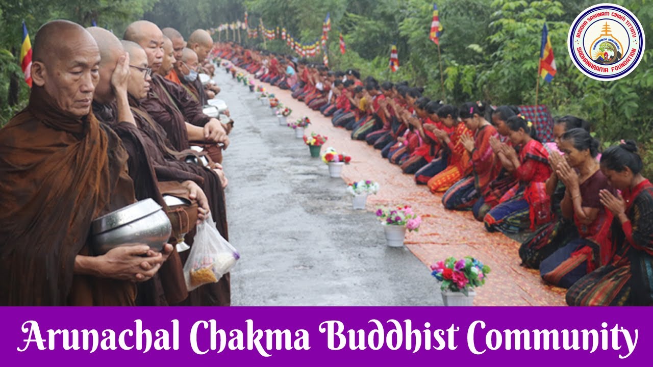 Arunachal Chakma Buddhist Community - YouTube