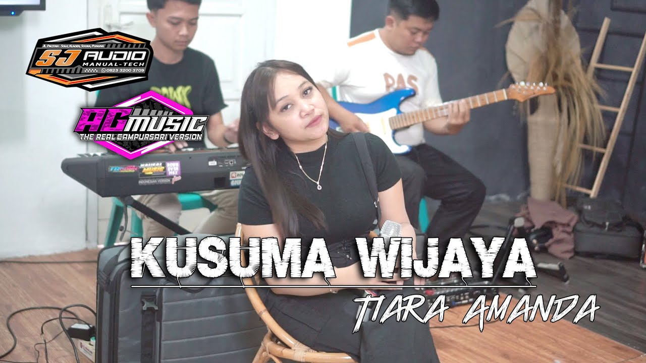 KUSUMA WIJAYA - TIARA AMANDA | AG MUSIC AAhhhssoyyy...!! - YouTube