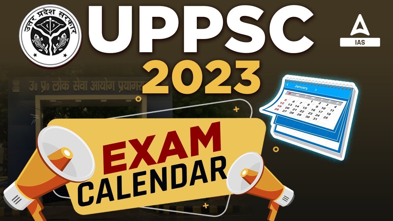 UPPSC CALENDAR 2023 | UPPSC NEW EXAM CALENDAR 2023 | UPPSC EXAM DATE ...