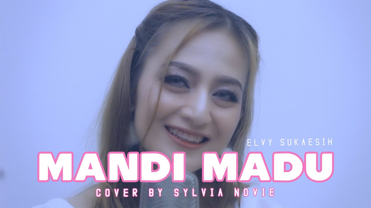 DJ MANDI MADU || COVER SYLVIA NOVIE || DJ TIKOK TERBARU 2021 - YouTube