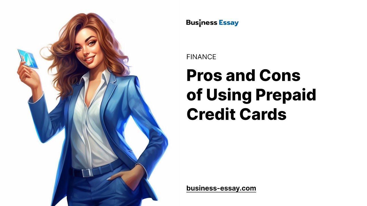Pros and Cons of Using Prepaid Credit Cards - Essay Example - YouTube