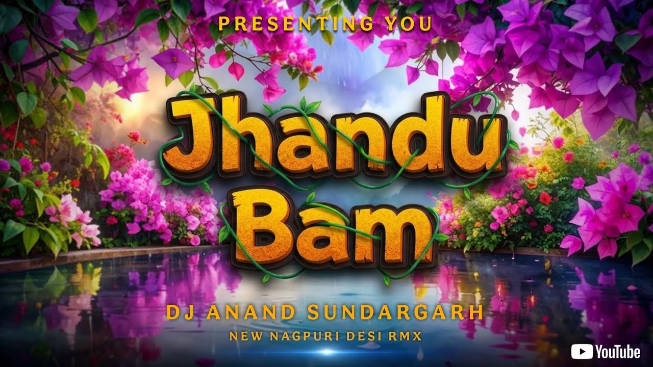 JHANDU BAAM ( NAGPURI MIX ) DJ ANAND SUNDARGARH 2026 - YouTube