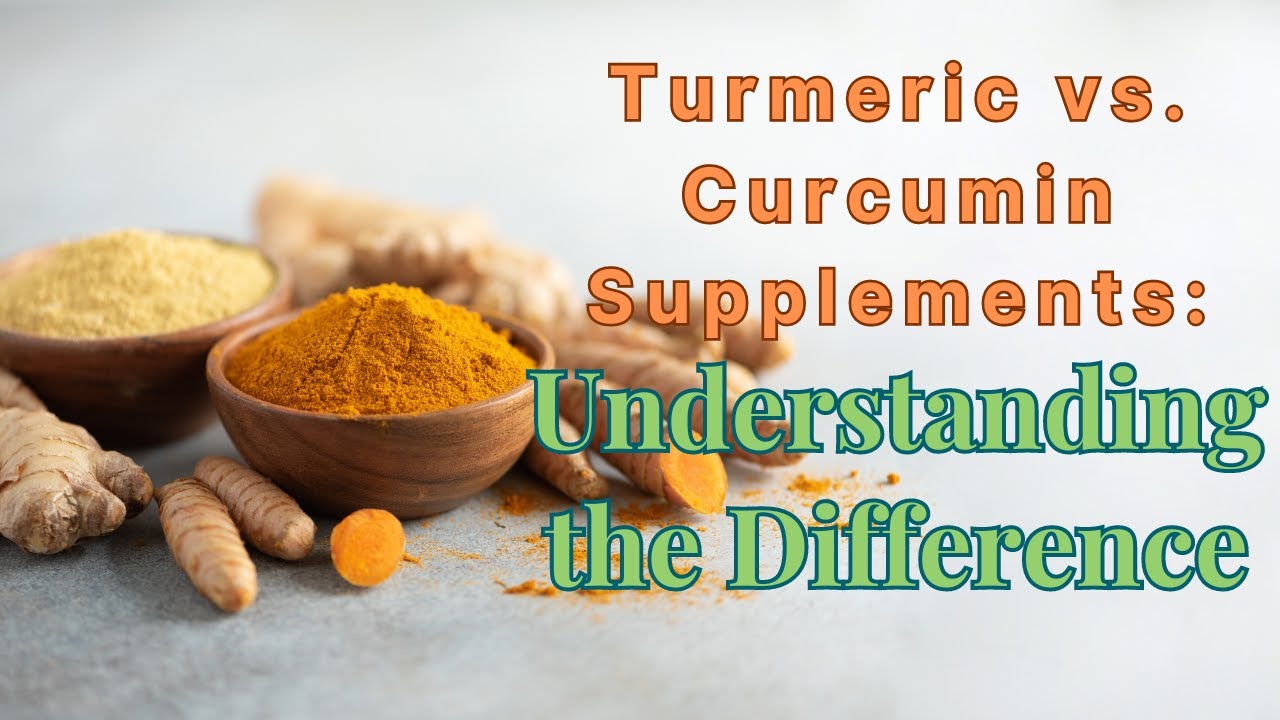 Turmeric vs. Curcumin Supplements: Understanding the Difference - YouTube