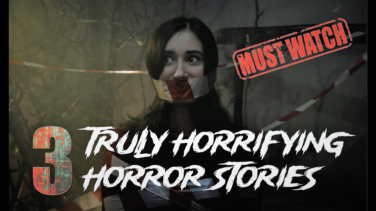 3 Truly Horrifying Chilling Horror Stories - YouTube