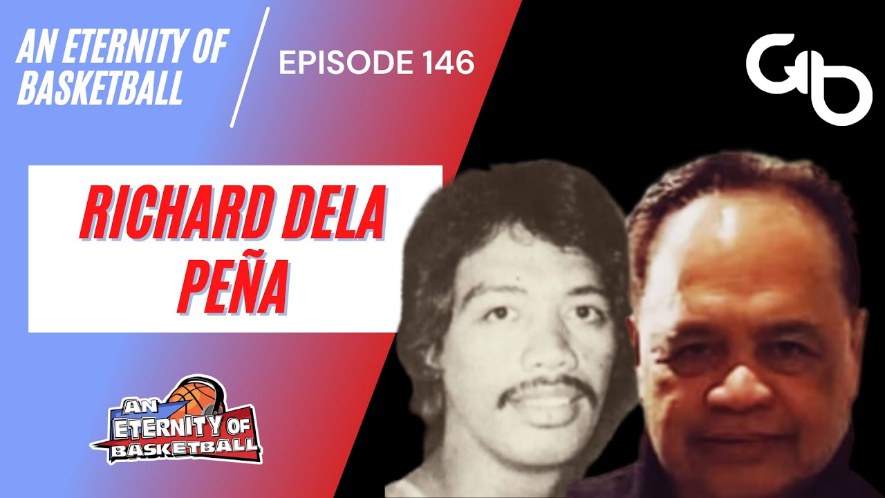 An Eternity of Basketball Episode 146: Richard dela Peña - YouTube