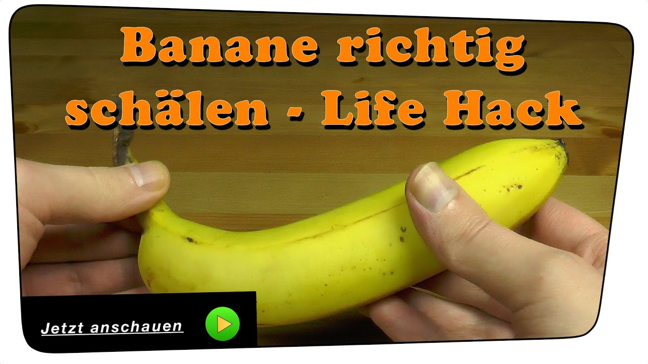 So schälst du eine Banane richtig - Life Hack | Howto - YouTube