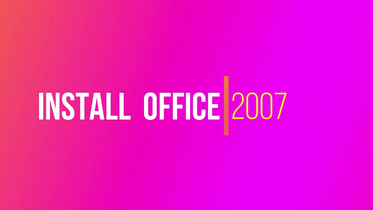 INSTALL MS OFFICE 2007 With Genuine Key 100 Work YouTube install-ms-office-2007-with-genuine-key-100-work-youtube