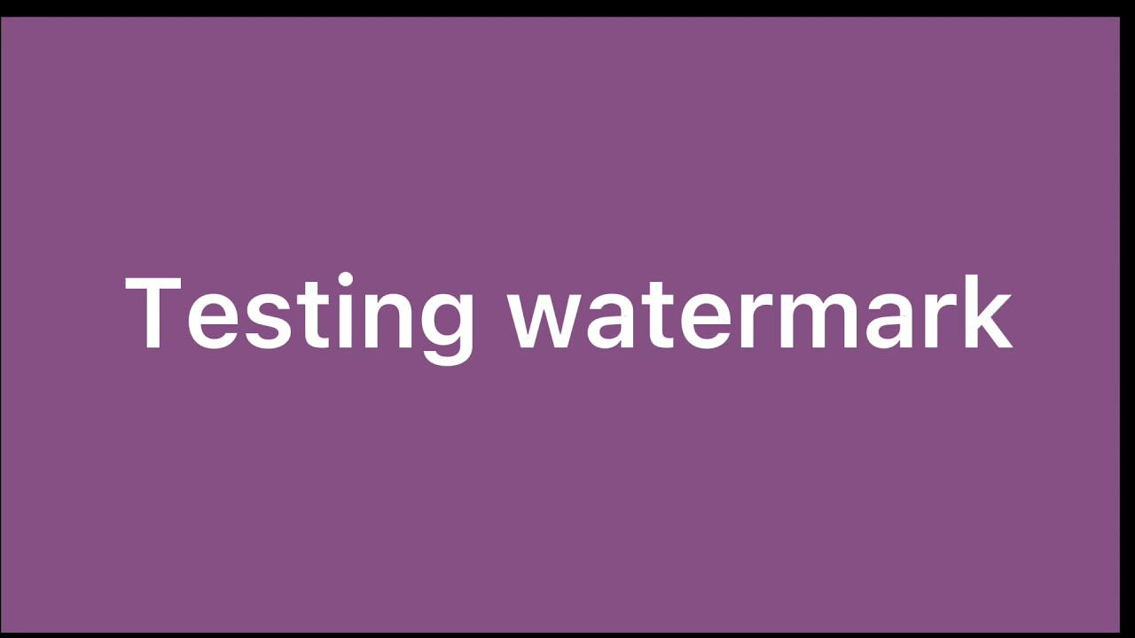 Testing watermark - YouTube