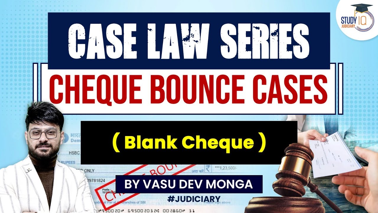 Cheque Bounce Cases: Landmark Cases & Section 138 of Negotiable ...