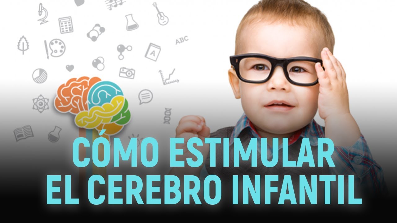 Cómo estimular el cerebro infantil (FUNCIONA) 👍 - YouTube