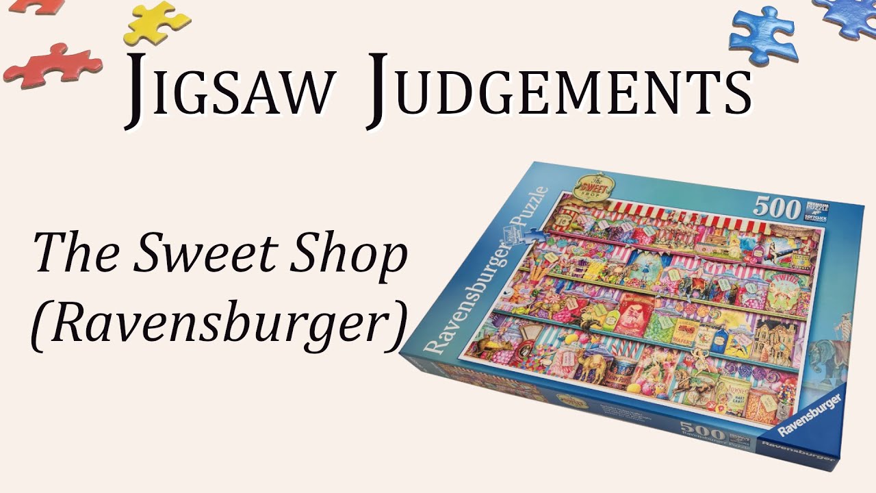 The Sweet Shop (Ravensburger) - 500 Piece Jigsaw Puzzle Review - YouTube