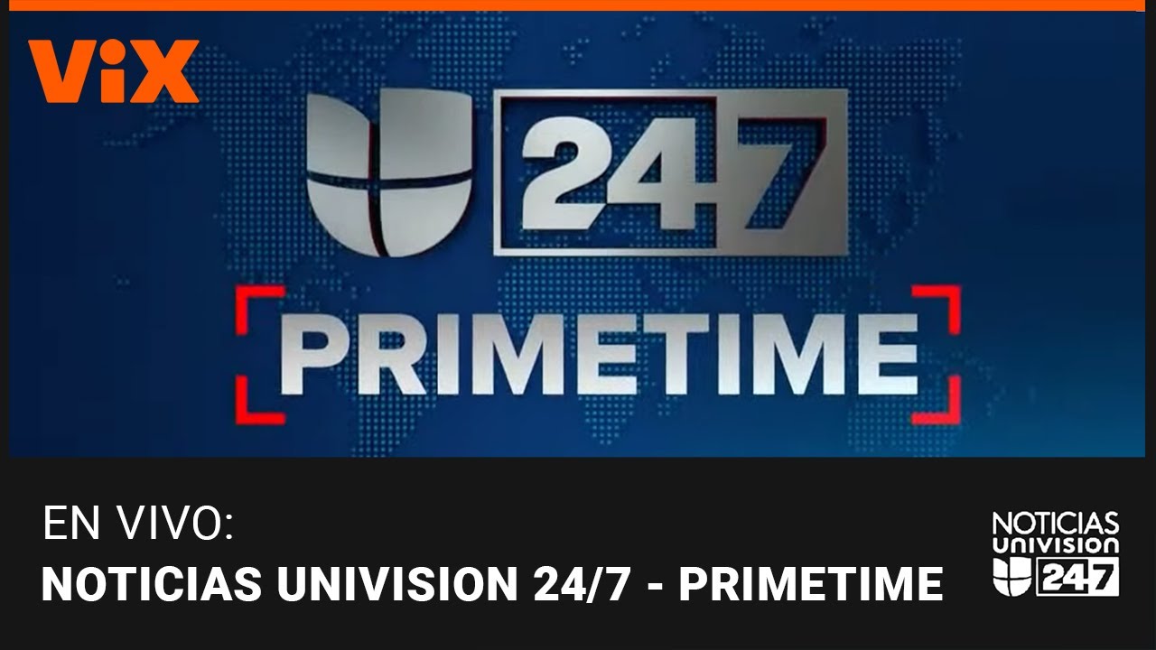 🔴 En vivo ViX: Noticias Univision 24/7 Horario Estelar, 26 de octubre ...
