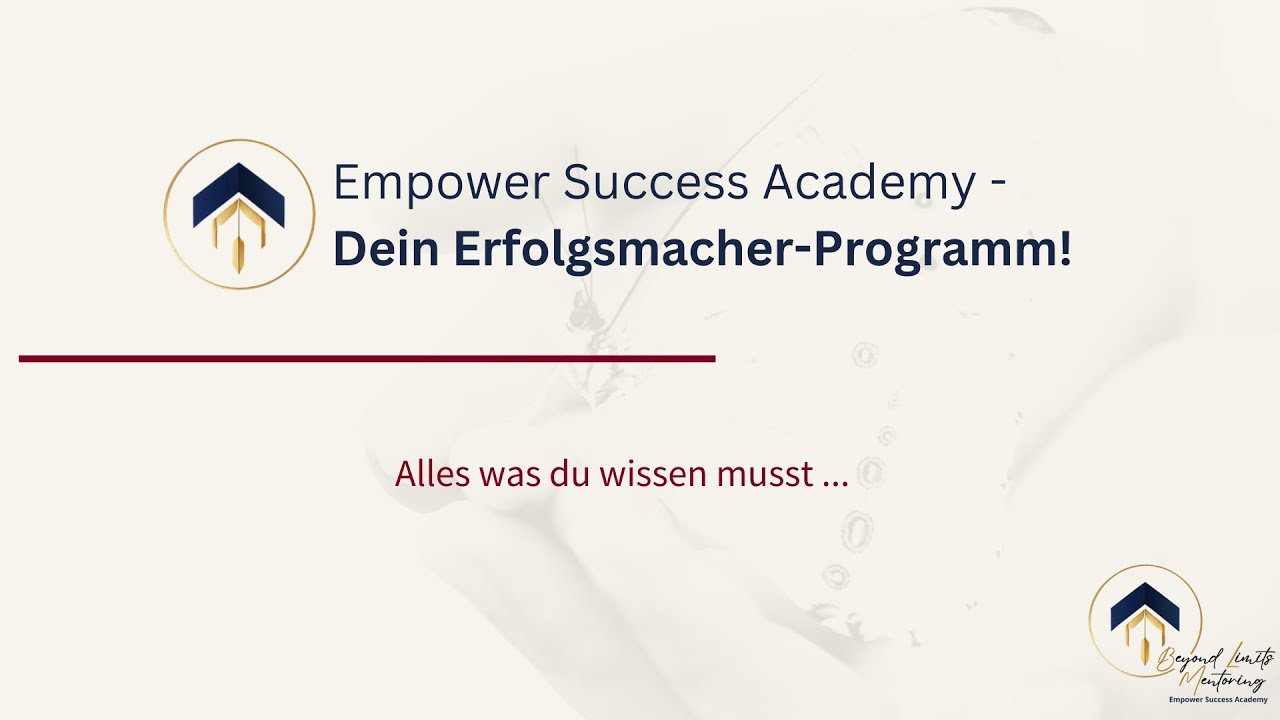 Empower Success Academy Dein Erfolgsmacher Programm! - YouTube