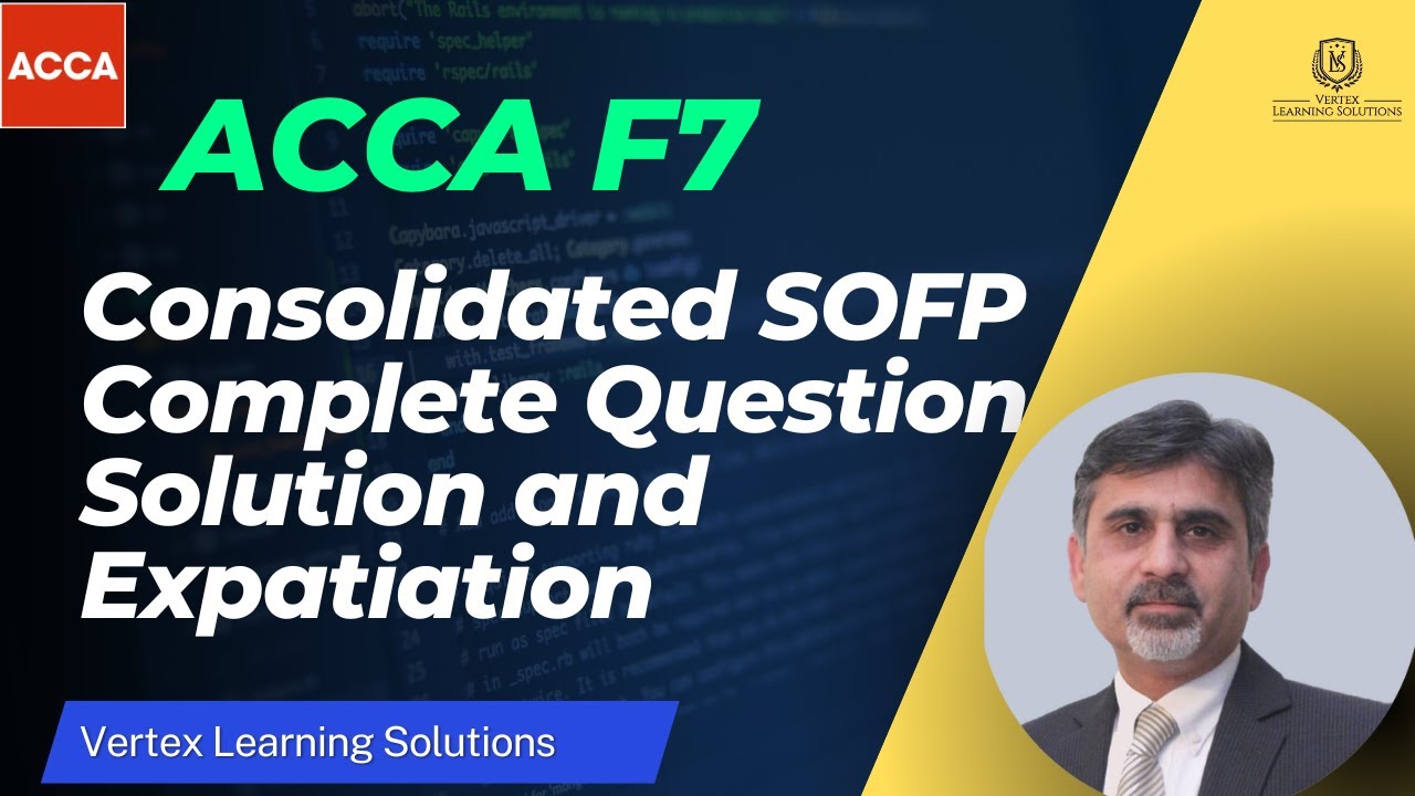 ACCA F7 | Consolidated SOFP Complete Questions Solution and Expatiation ...