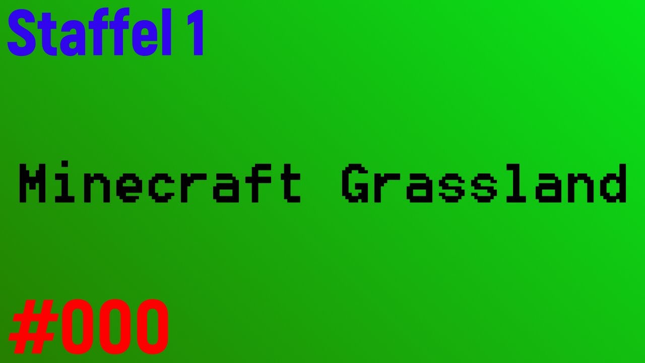 Minecraft Grassland #000 Vorwort - YouTube