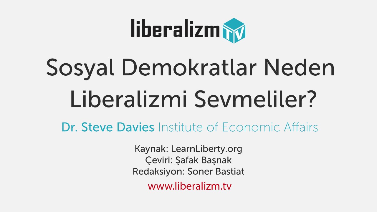 Sosyal Demokratlar Neden Liberalizmi Sevmeliler - YouTube