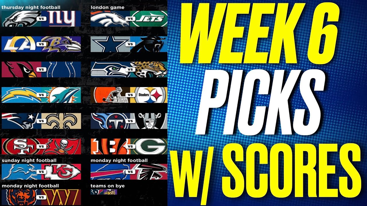 NFL Week 6 PICKS & PREDICTIONS for Every NFL Game WITH SCORES - YouTube
