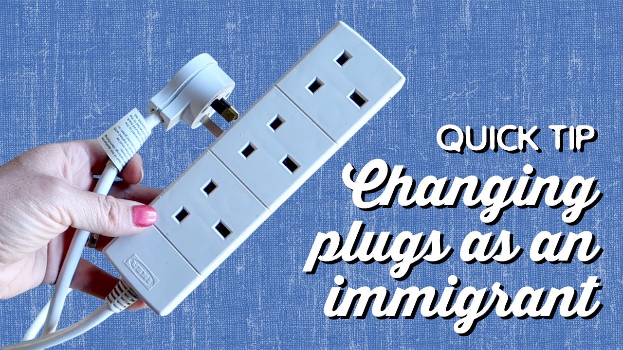 Quick Tip: Changing Plugs as an Immigrant | A Thousand Words - YouTube