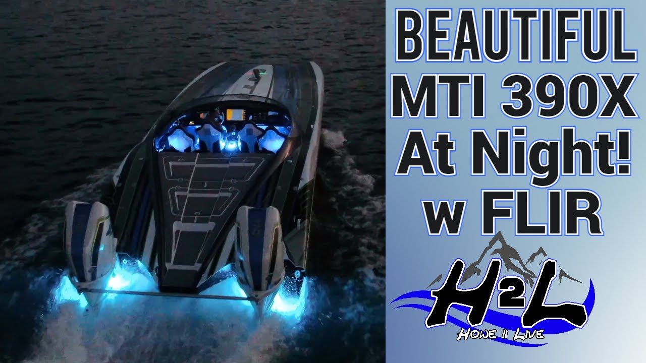 MTI 390x super speed boat night time beauty. w FLIR and underwater LEDs ...