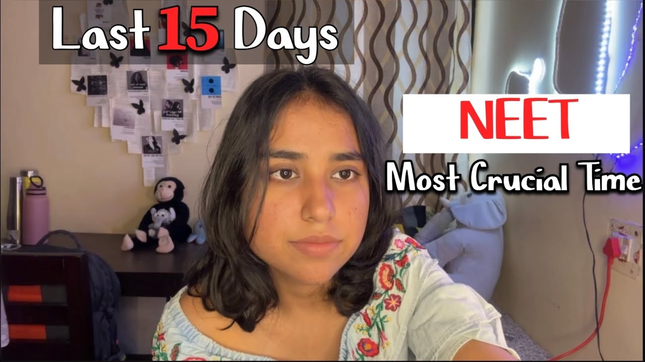 Ultimate Last 15 Days Motivation for NEET🚀Most CRUCIAL Time| Tanvi Goel ...