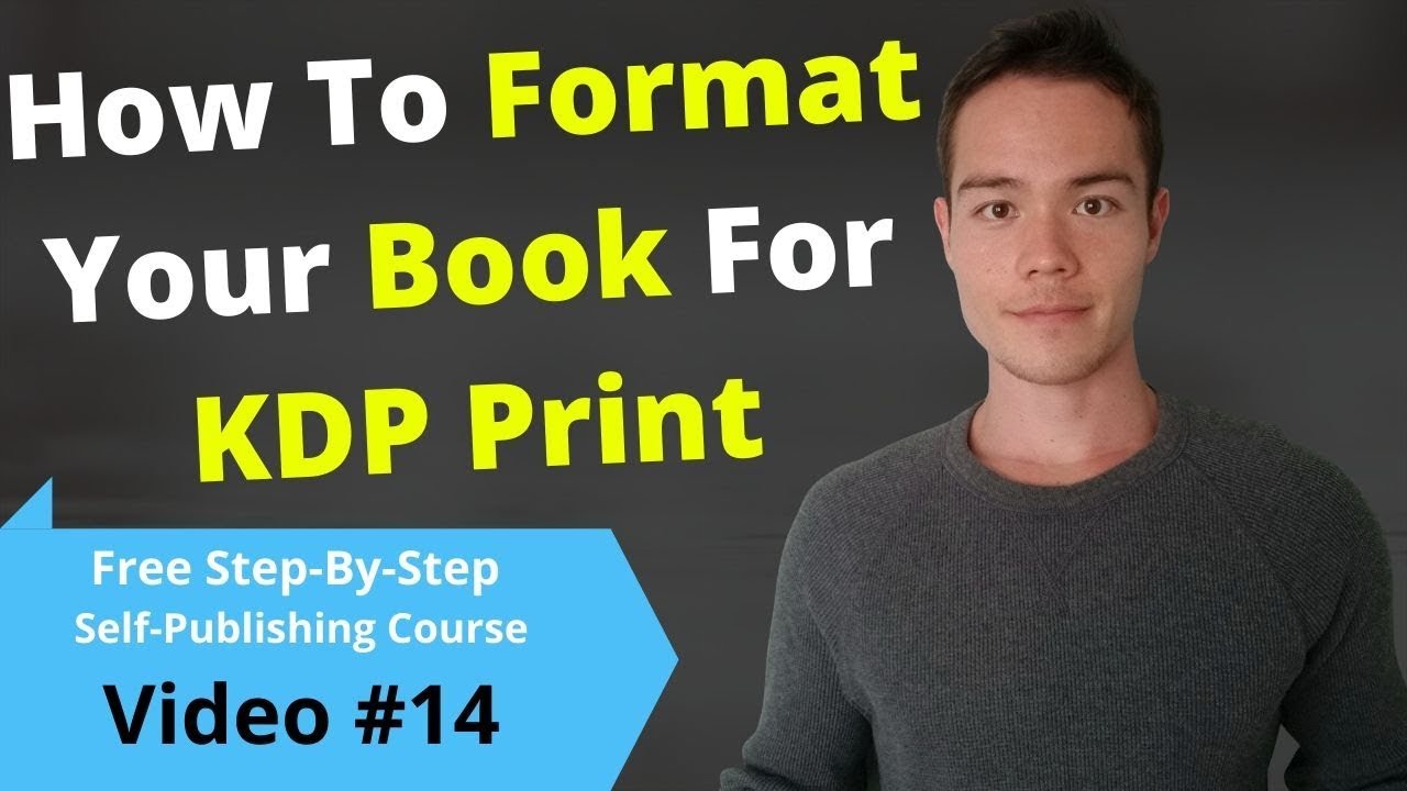 How To Format Your Book For KDP Print Free Self Publishing Course How To Format Your Book For KDP Print Free Self Publishing Course