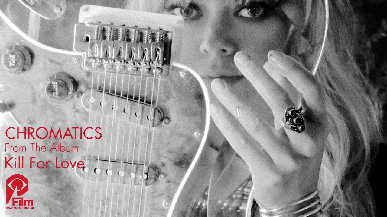 CHROMATICS "LADY" Kill For Love LP - YouTube