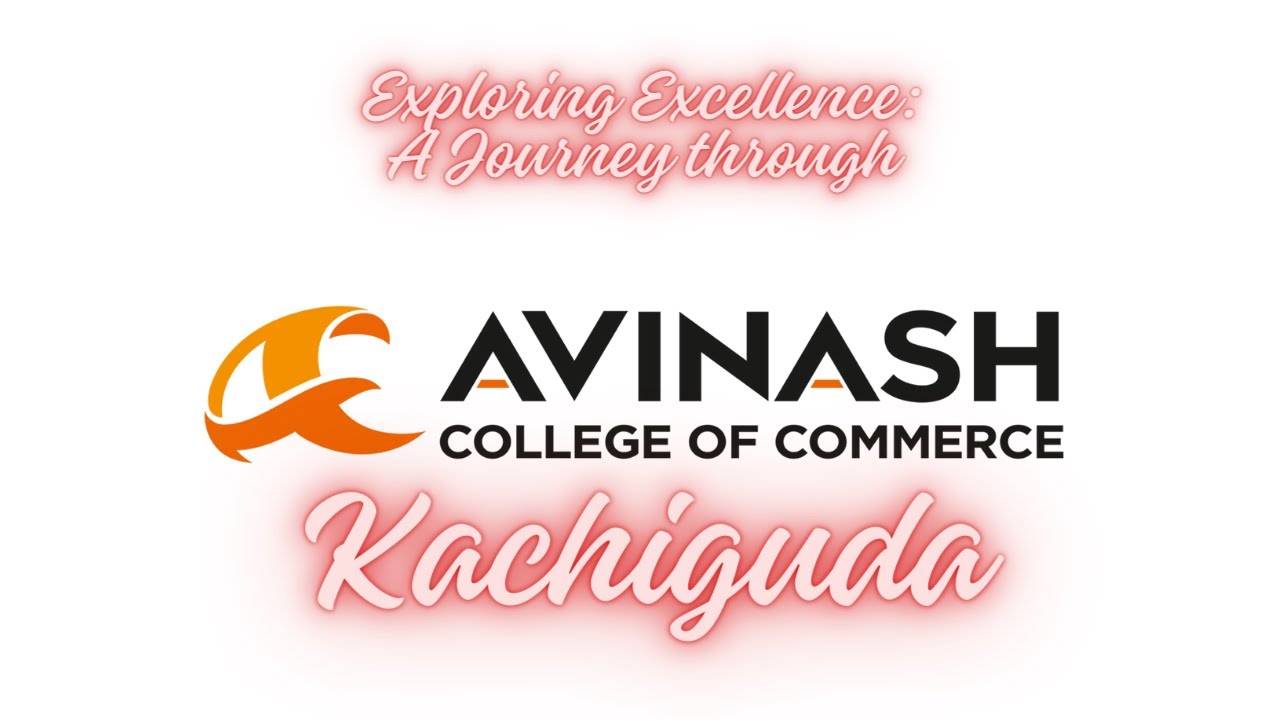 Exploring Excellence | A Journey through AVINASH COLLEGE OF COMMERCE | Kachiguda | - YouTube