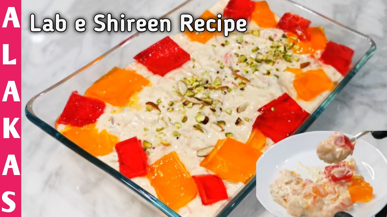 Lab e Shireen Recipe | Lab e Shireen Recipe By Alakas Cooking| Dessert ...