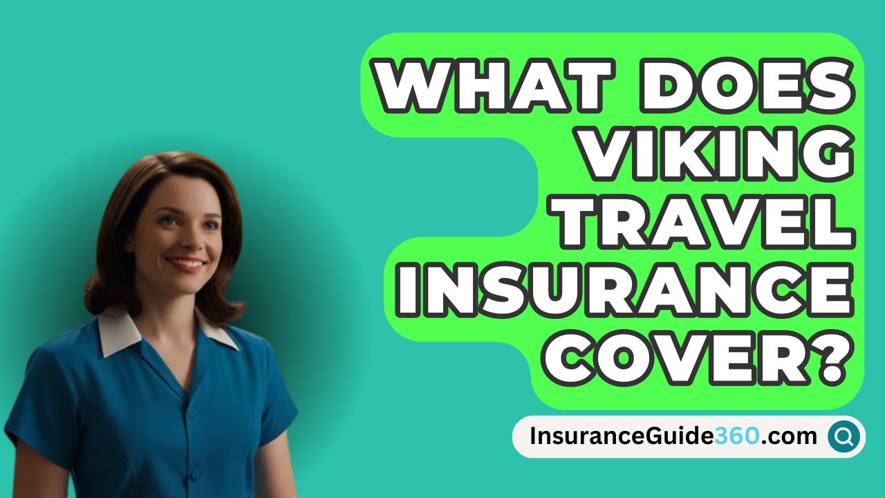 What Does Viking Travel Insurance Cover? - InsuranceGuide360.com - YouTube
