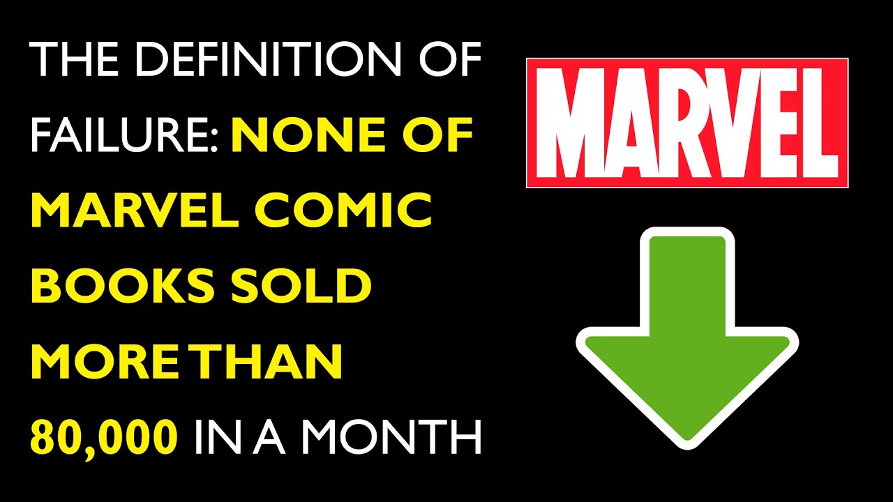 The definition of failure: None of Marvel Comic books sold more than ...