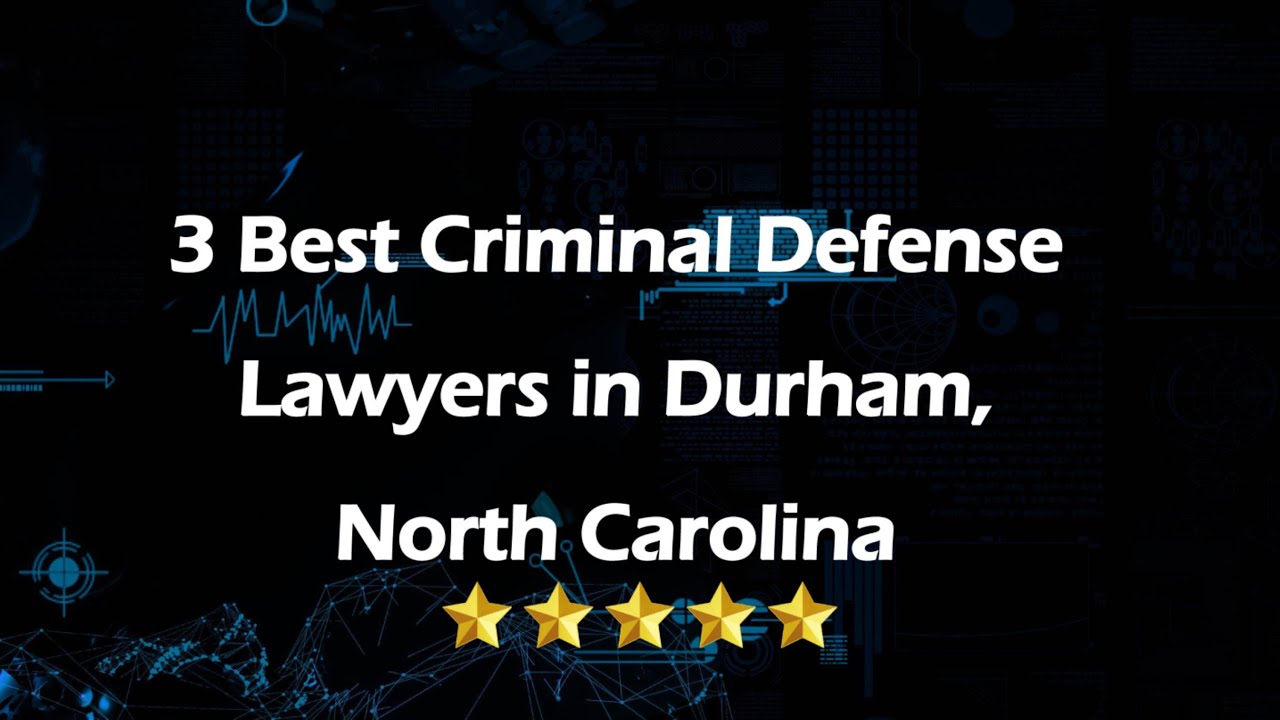 3 Best Criminal Defense Lawyers in Durham, North Carolina | Criminal ...
