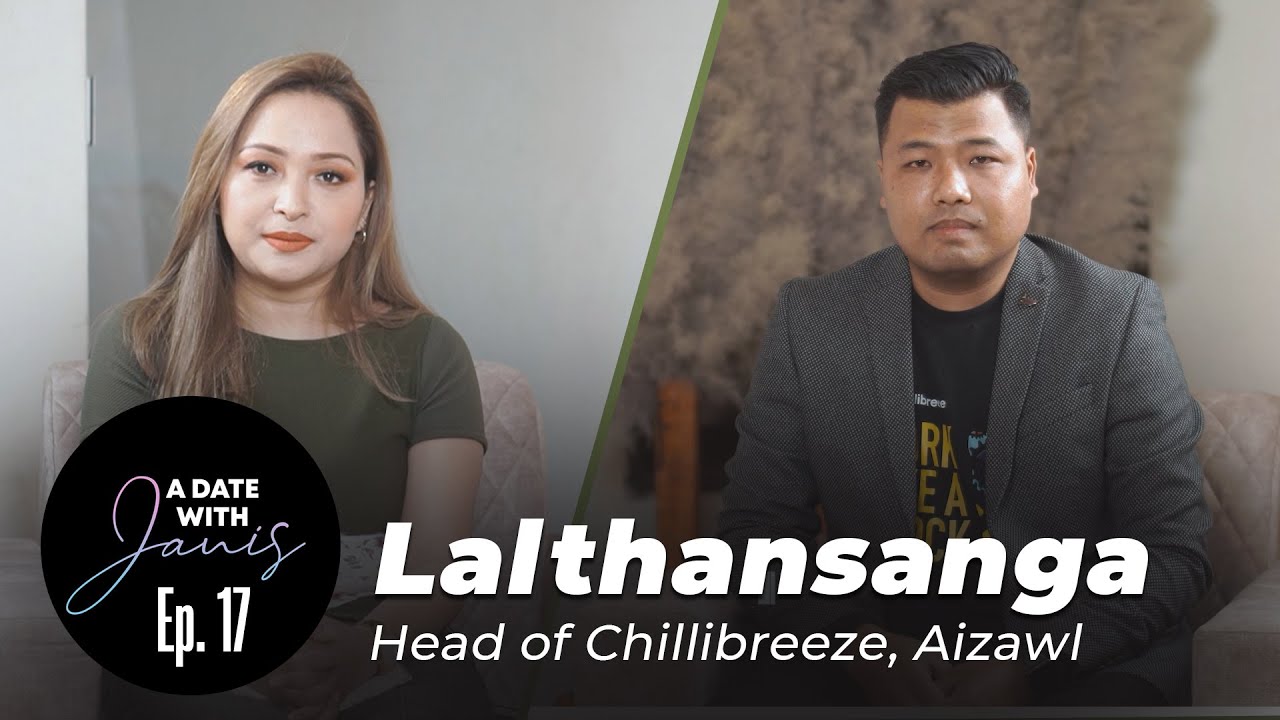 Lalthansanga, Head of Chillibreeze, Aizawl - YouTube