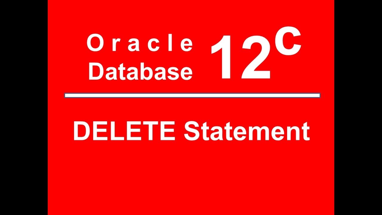 Oracle Sql Plsql 12c Tutorial 13 Delete Statement Youtube