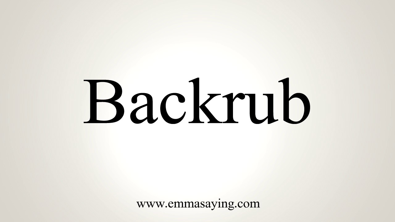 How To Pronounce Backrub - YouTube