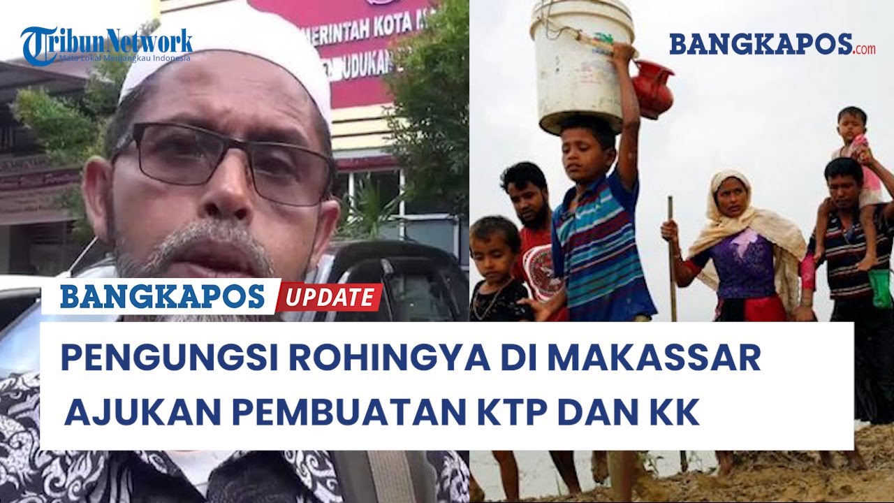 Pengungsi Rohingya di Makassar Ajukan Pembuatan KTP dan KK - YouTube
