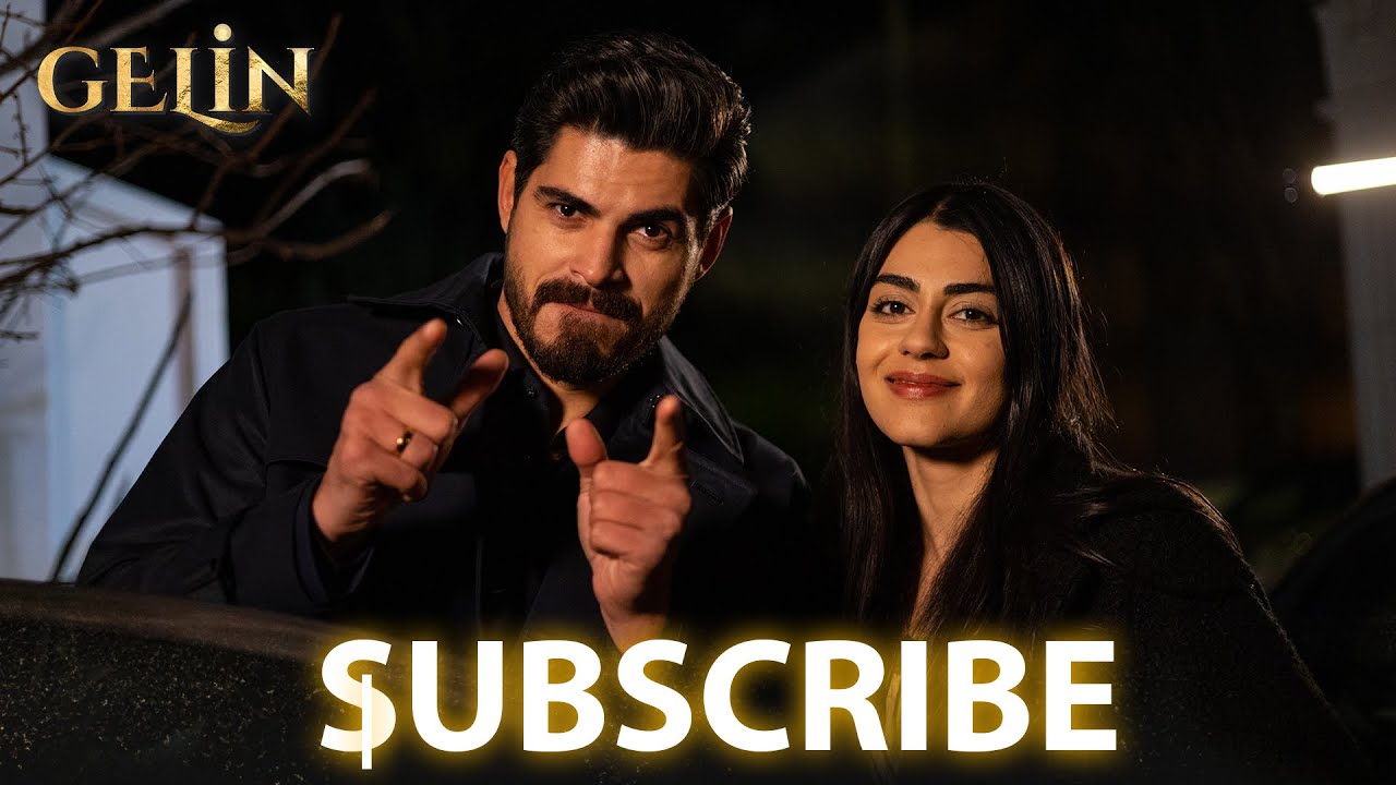 Have you followed our series? | Gelin | The Price of Love - YouTube