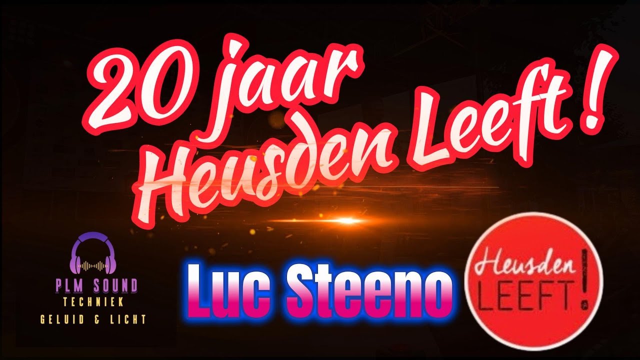 Luc Steeno - 20 jaar Heusden Leeft ! - 2025 - YouTube