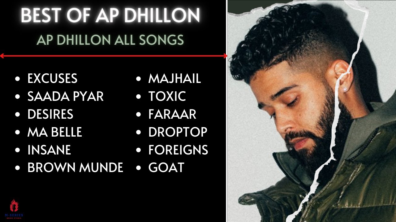 AP Dhillon All Songs | Excuses | Saada Pyar | Desires | Ma Belle ...