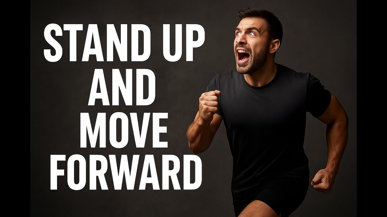 stand up and move forward - YouTube