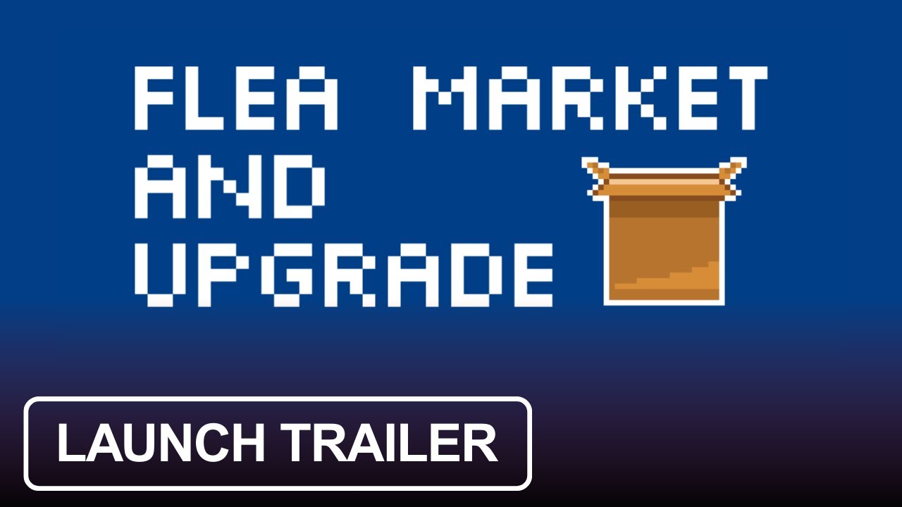 Flea Market and Upgrade - Game Launch Trailer (New Incremental Game ...