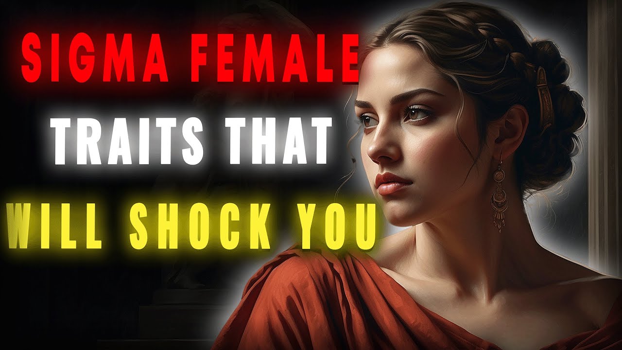 8 Powerful Sigma Female Traits That Will Leave You Speechless - YouTube