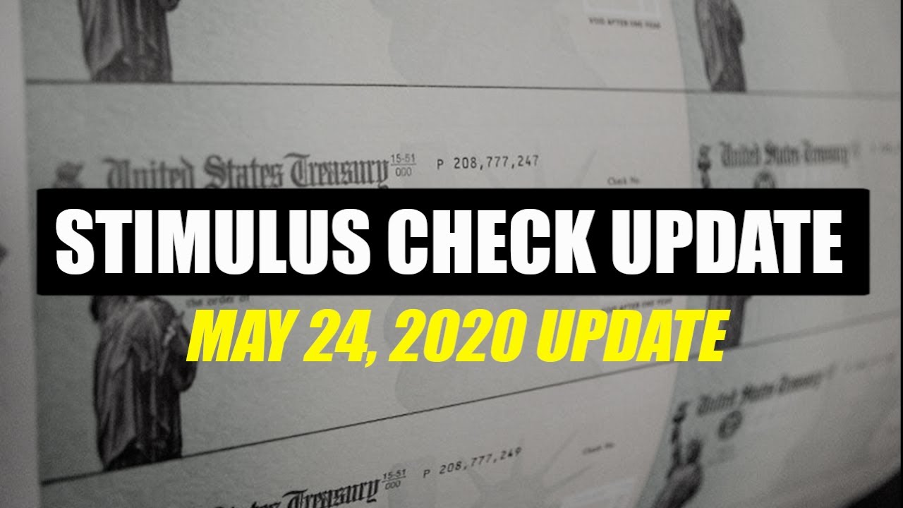 Stimulus Check May 24, 2020 Update: EIP Cards, Total Paid, 2nd Stimulus ...