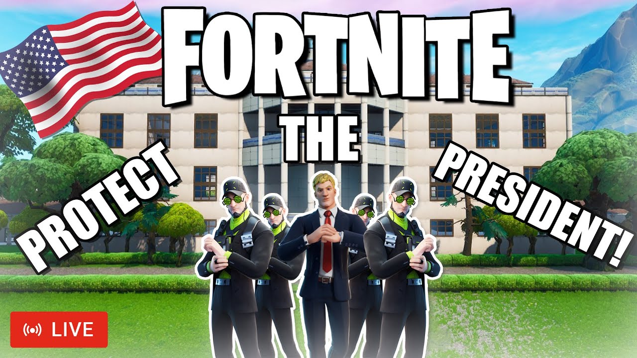 🔴LIVE - FORTNITE: PROTECT THE PRESIDENT! - YouTube