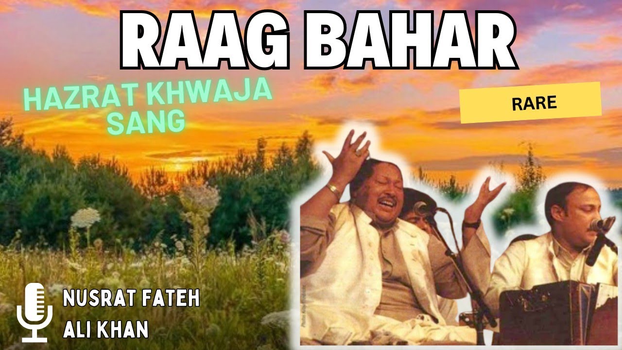 Hazrat Khawaja Sang | Raag Bahar | Nusrat Fateh Ali Khan - YouTube
