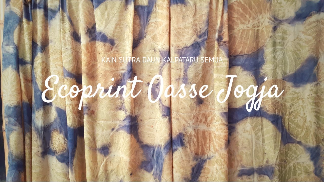 Ecoprint Oasse Jogja Kain Sutra, Daun Kalpataru Semua 🤑 - YouTube