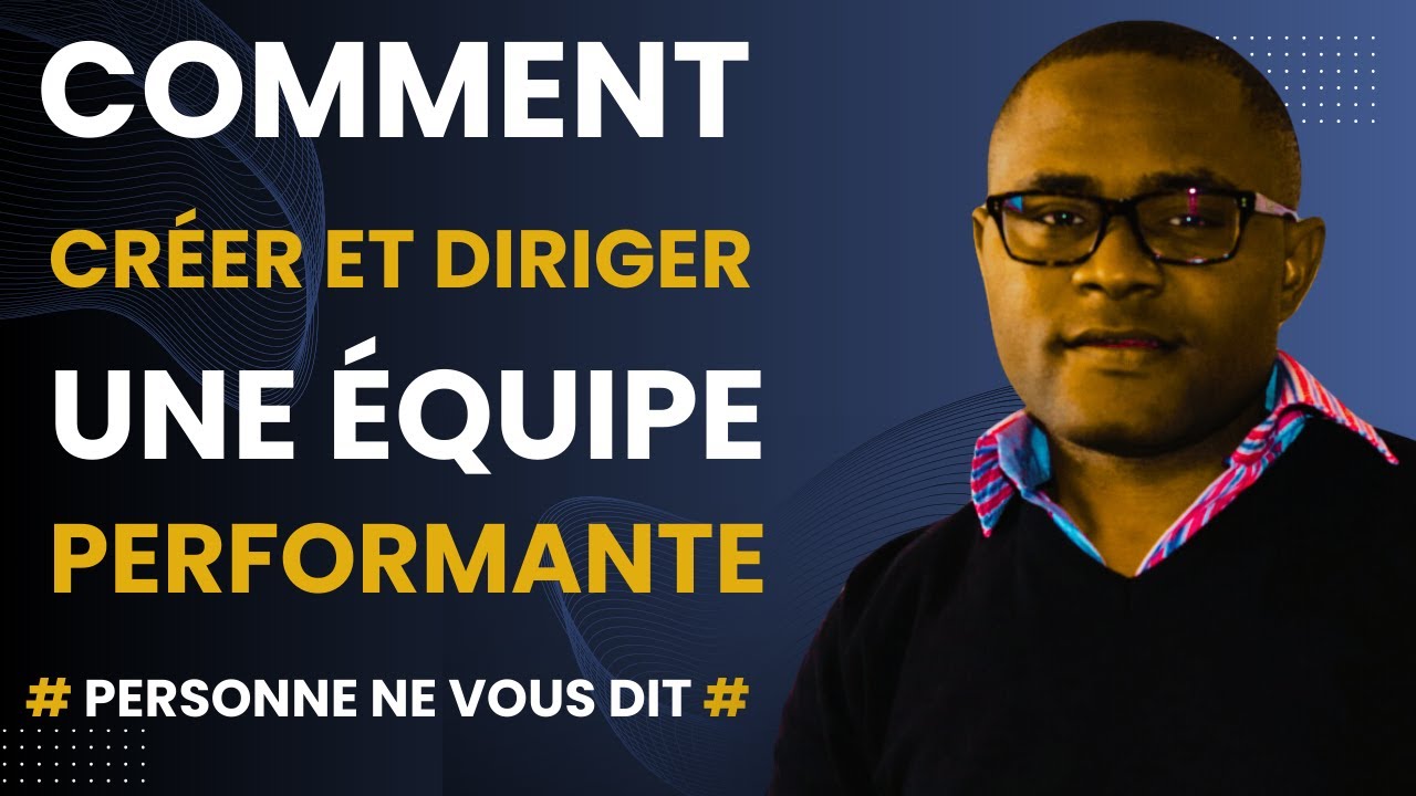 Comment Créer Et Diriger Une équipe Performante Une Culture d ...